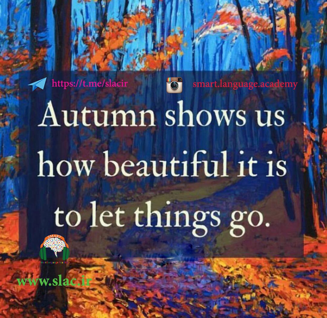 Autumn shows us how beautiful it is to let things go